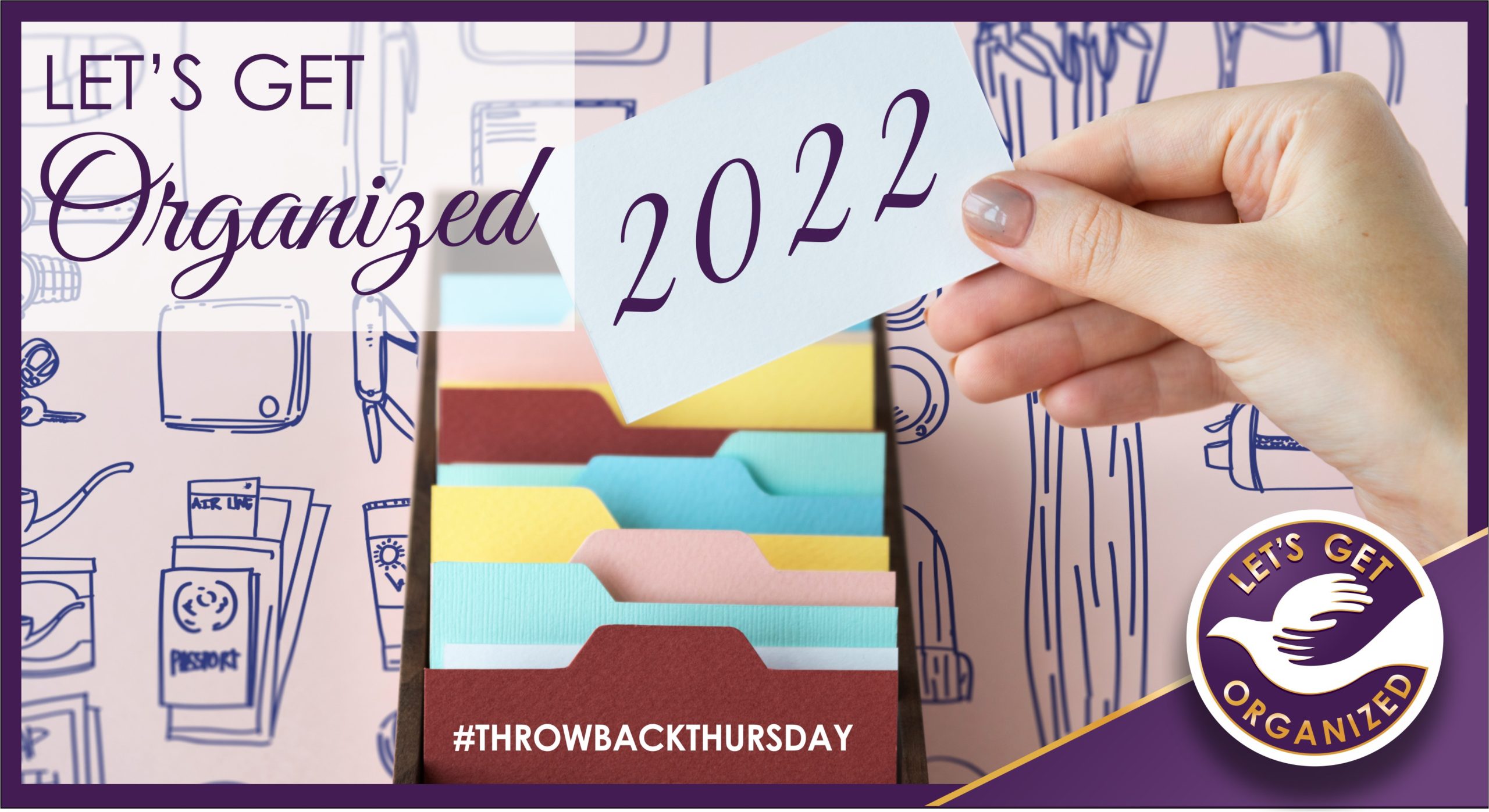 Let’s Get Organized for 2022 - Lets Get Organized